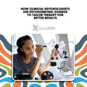 How Clinical Psychologists Use Psychometric Science to Tailor Therapy ...